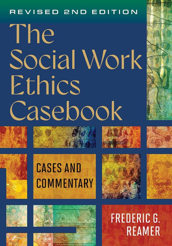 The Social Work Ethics Casebook, Revised 2nd Edition - NASW Press