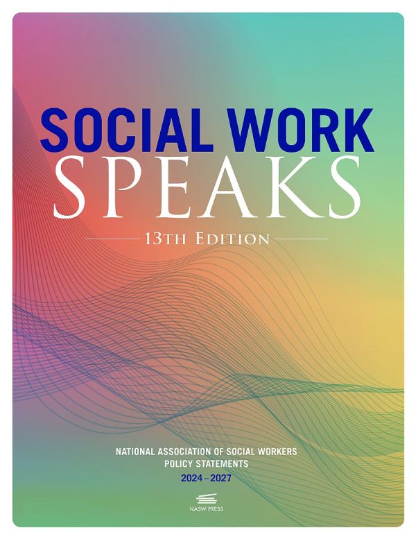 Social Work Speaks, 13th Edition - NASW Press